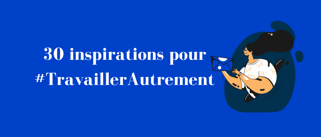 30 astuces pour Travailler Autrement - FlexJob